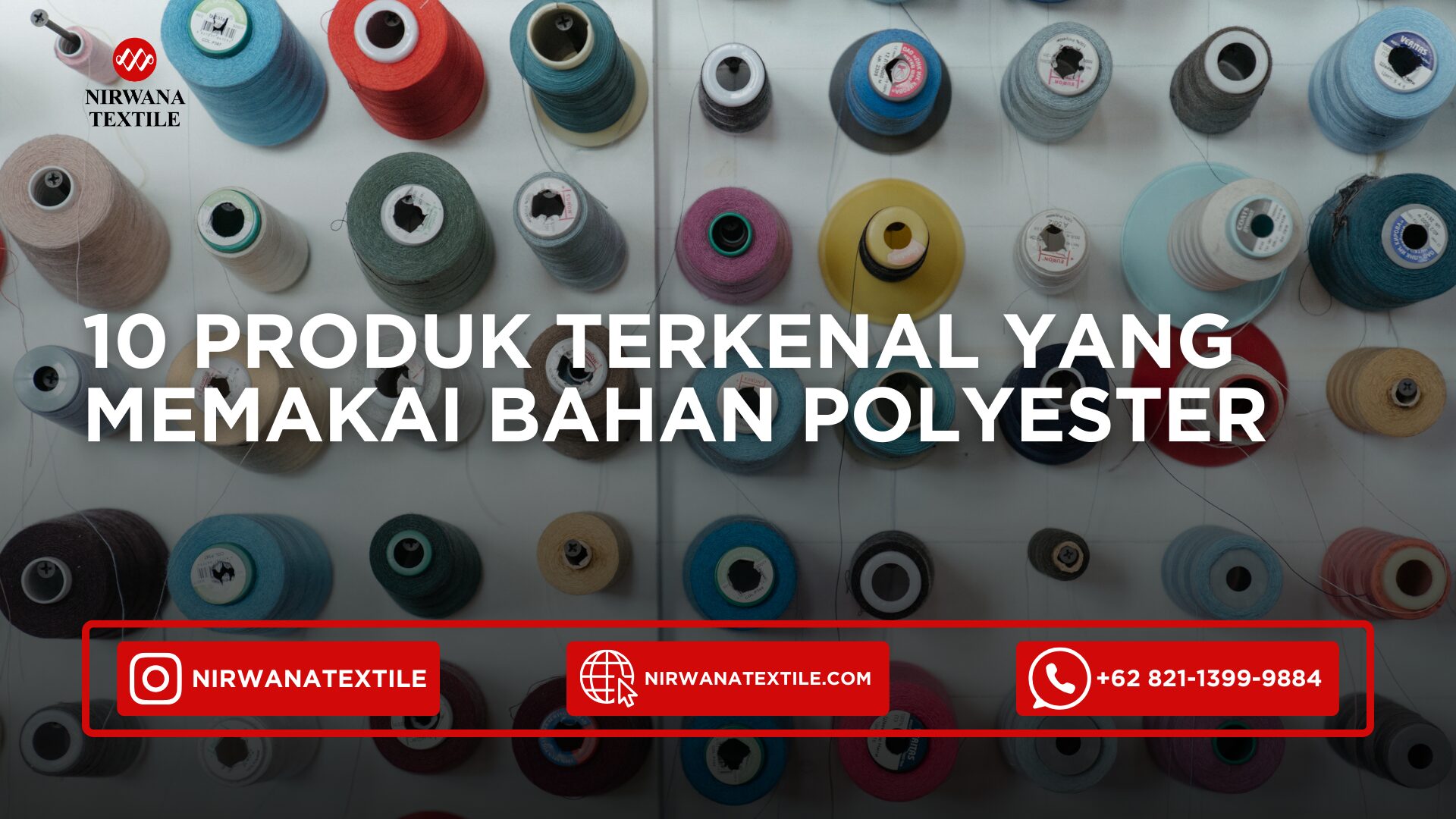 10 Produk Terkenal Yang Menggunakan Bahan Polyester - Nirwana Textile ...